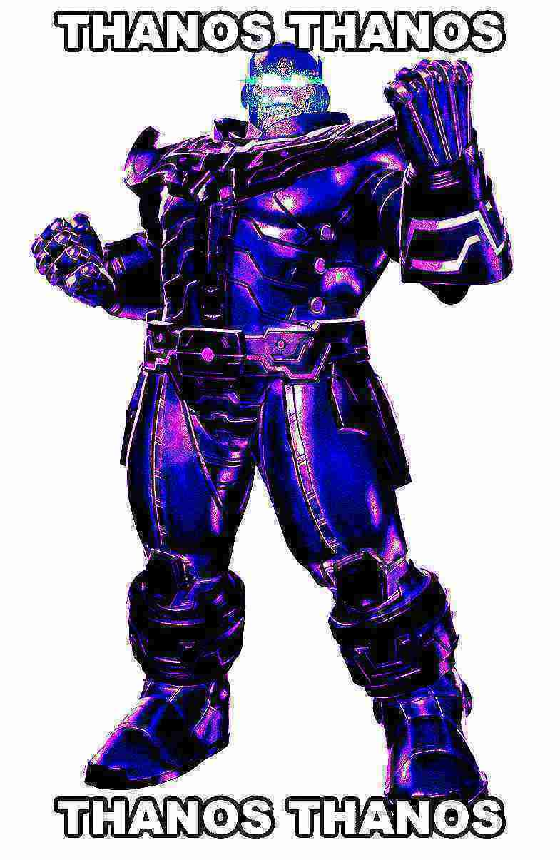 THANOS THANOS THANOS THANOS | Scrolller