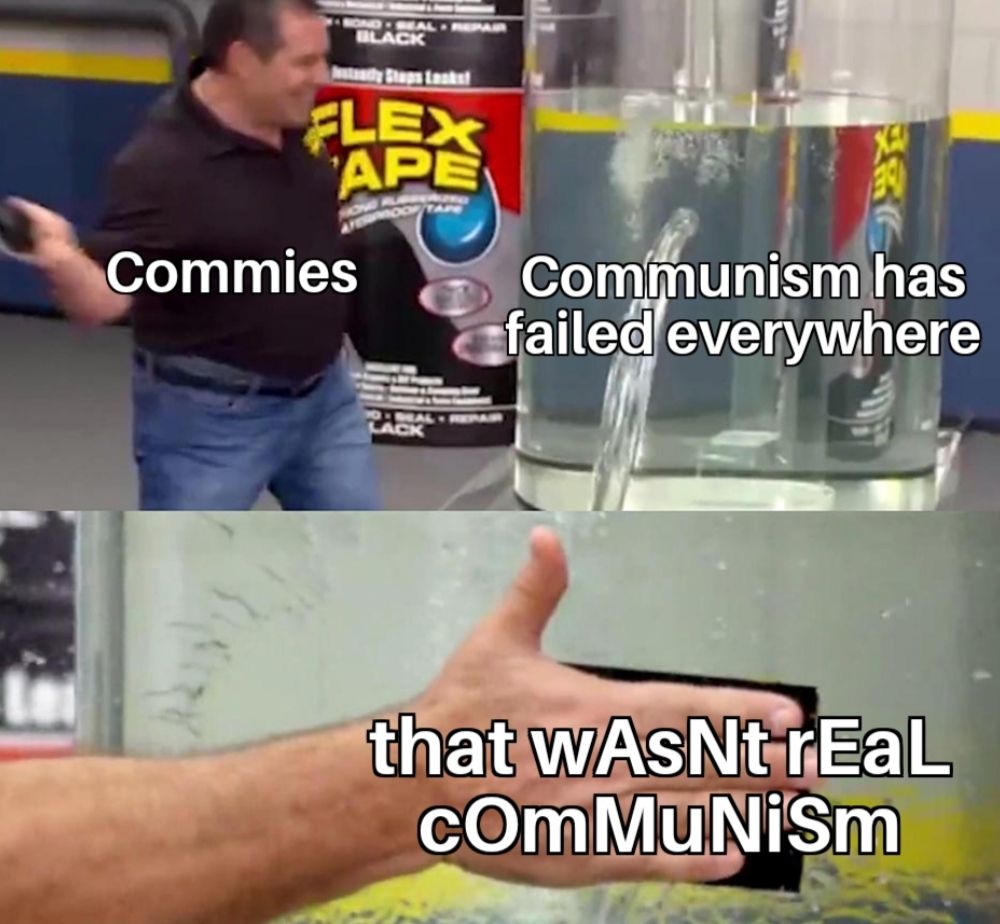 That wasn't real communism vro trust me | Scrolller