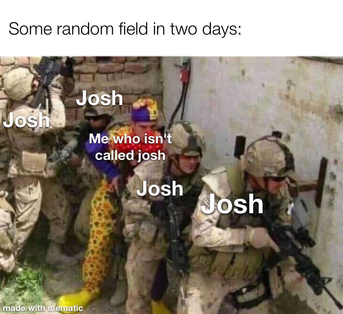 Time to become a josh | Scrolller