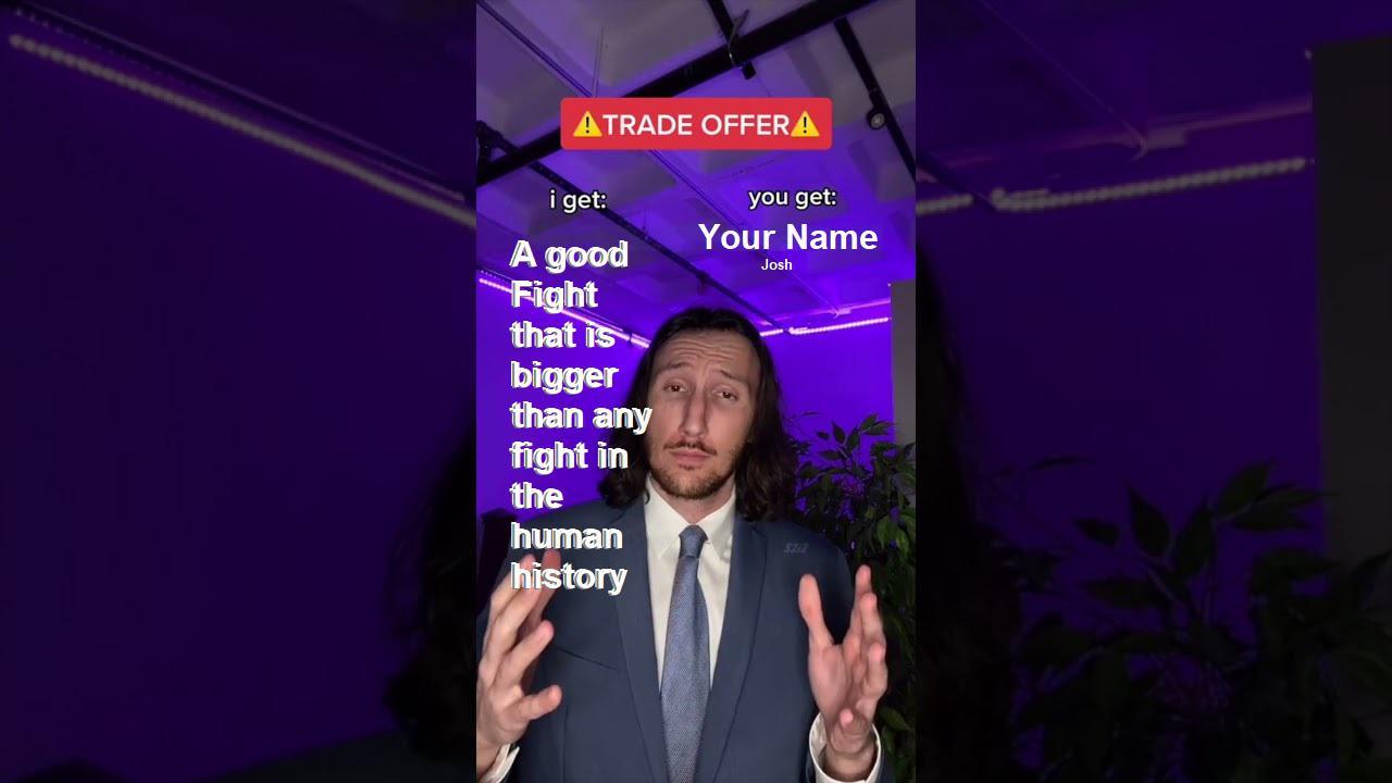Trade Offer to Josh.... to all Josh's Johes? Johs? | Scrolller