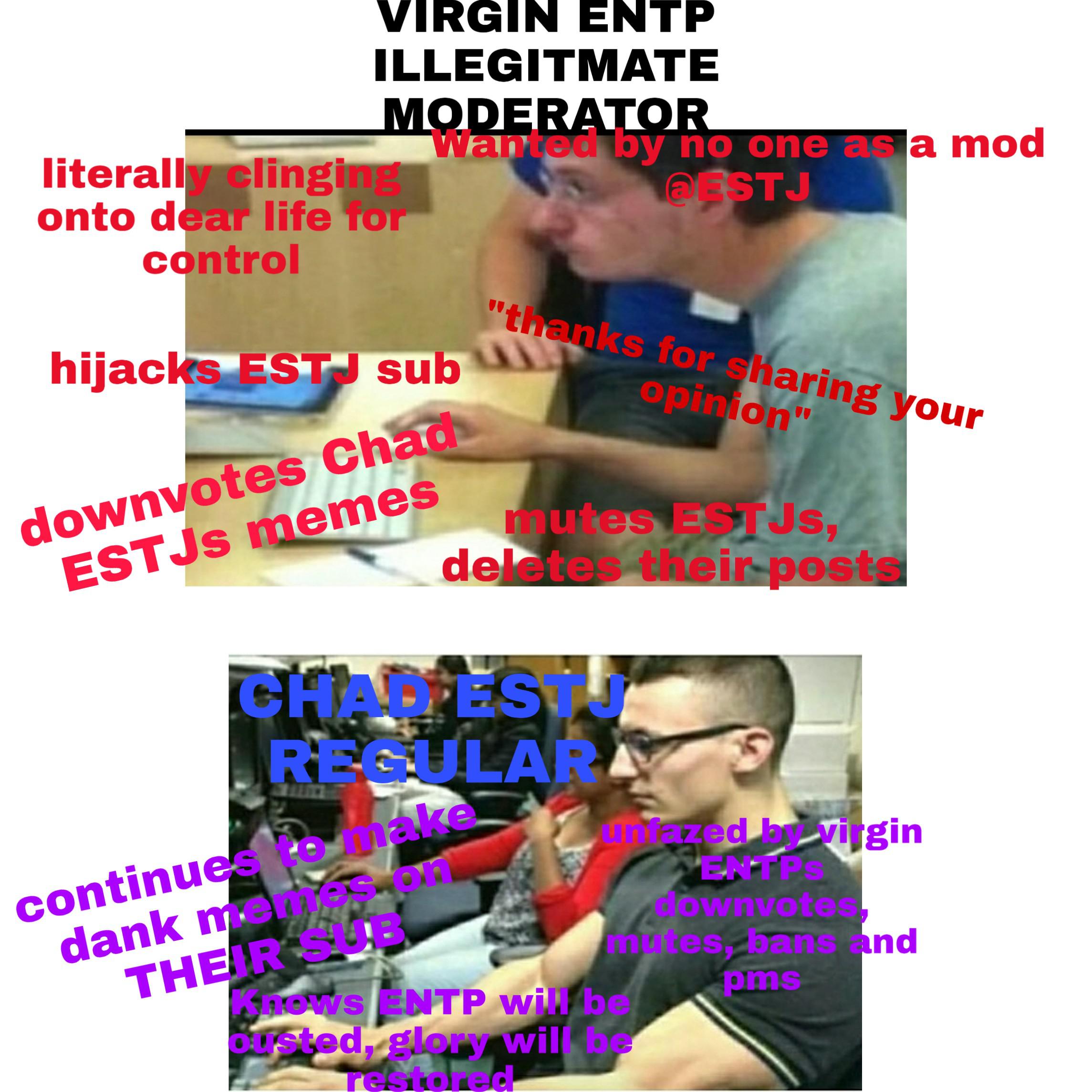 Virgin ENTP mod vs. CHAD ESTJ REGULARS | Scrolller