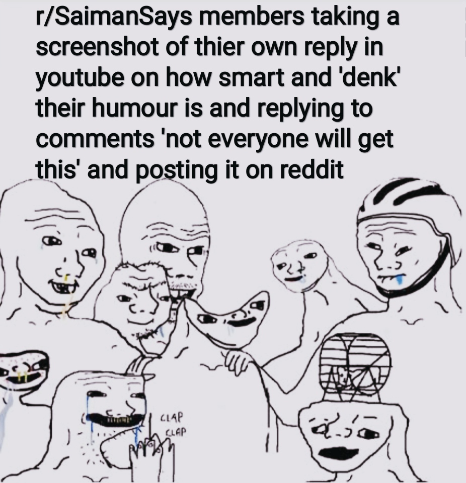 We are very denk redditors nobody will get our humour | Scrolller
