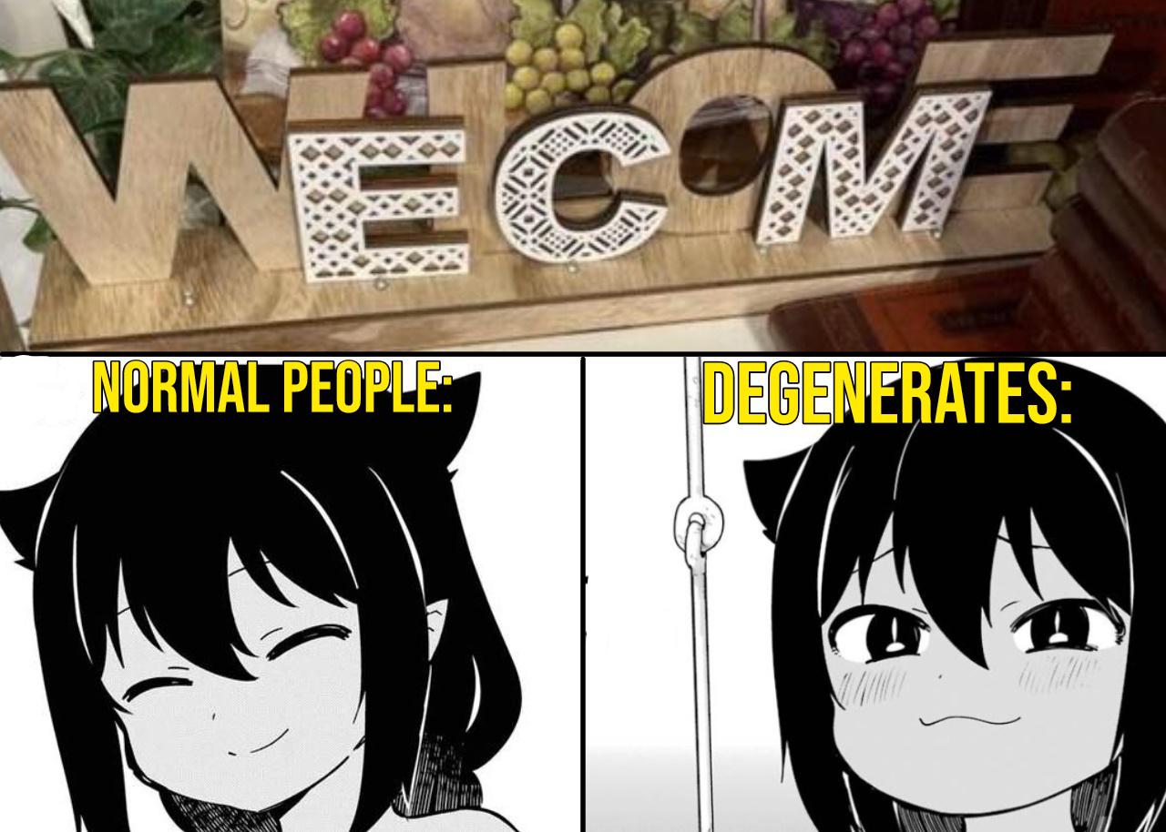 Welcome, welcome my degenerate friend | Scrolller