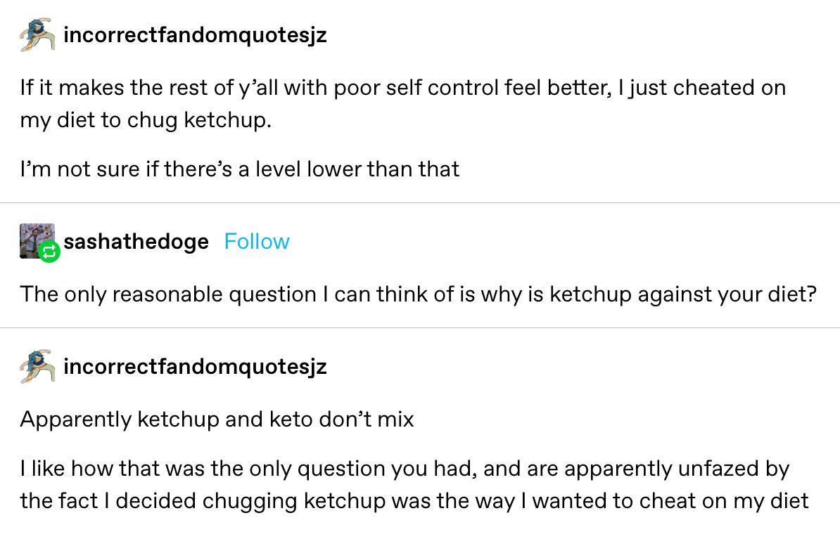 What is a man, a miserable pile of ketchup. | Scrolller