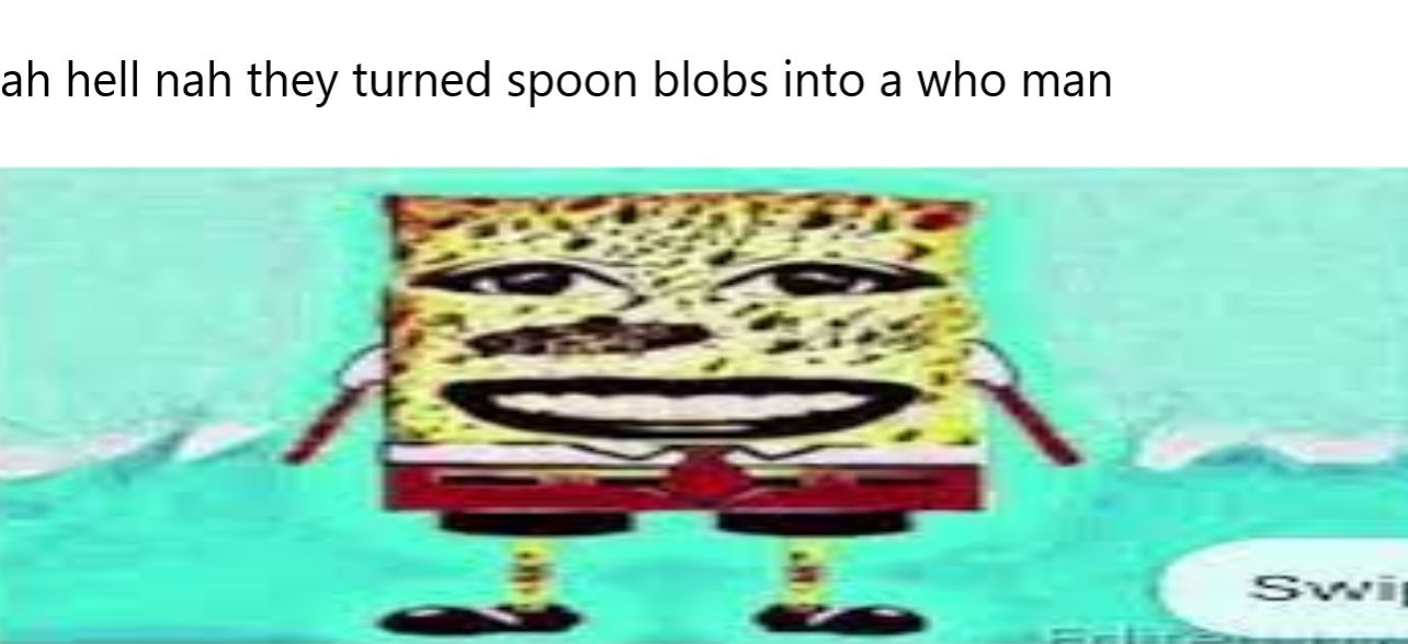 what they done to spoon blob | Scrolller