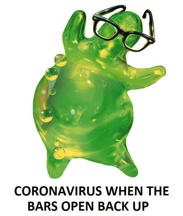 When the bars start to open back up. Here comes the rona | Scrolller