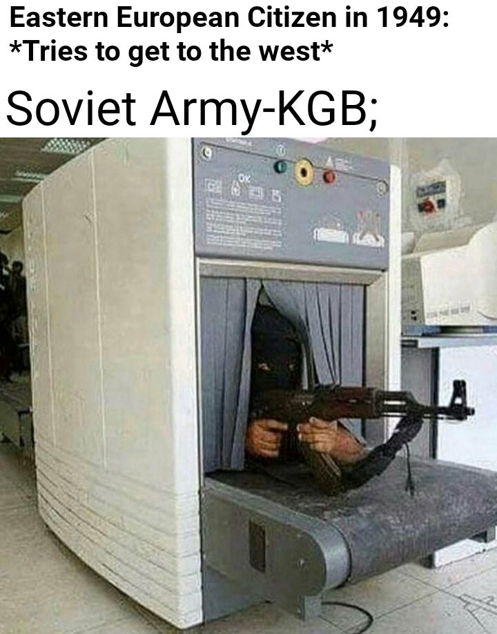 you see comrade, the glorious kgb border guards are on their toes | Scrolller