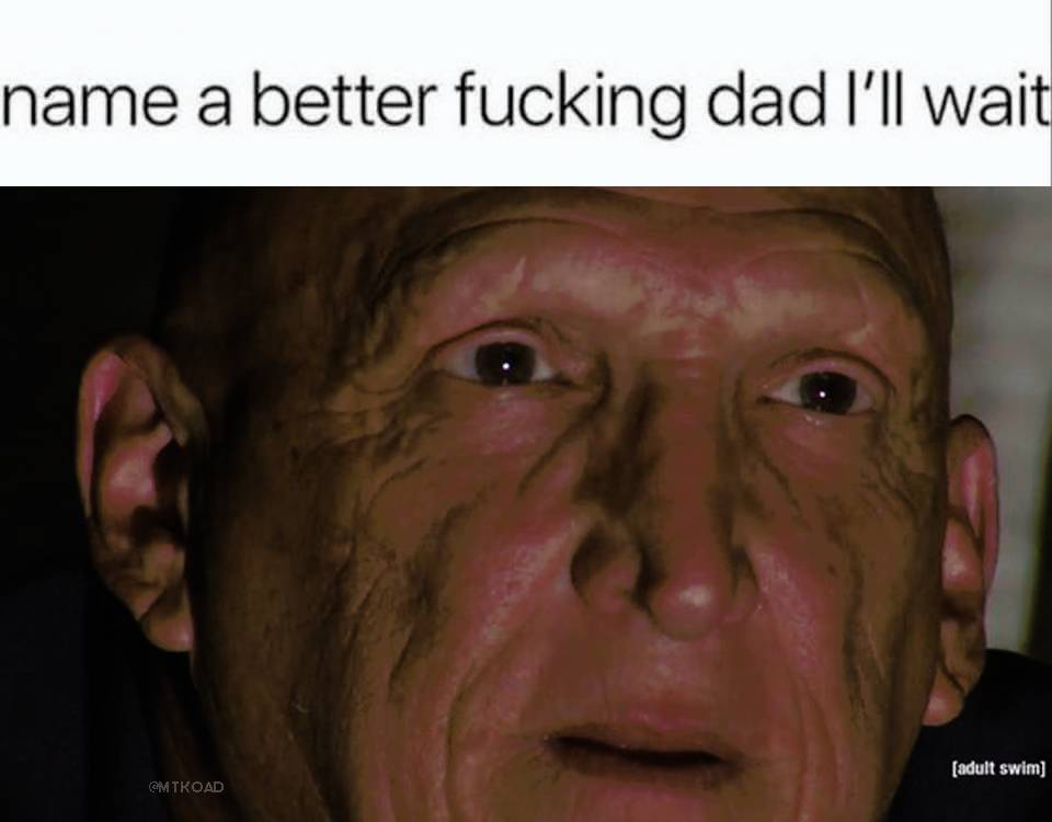 Your Dad's Here | Scrolller