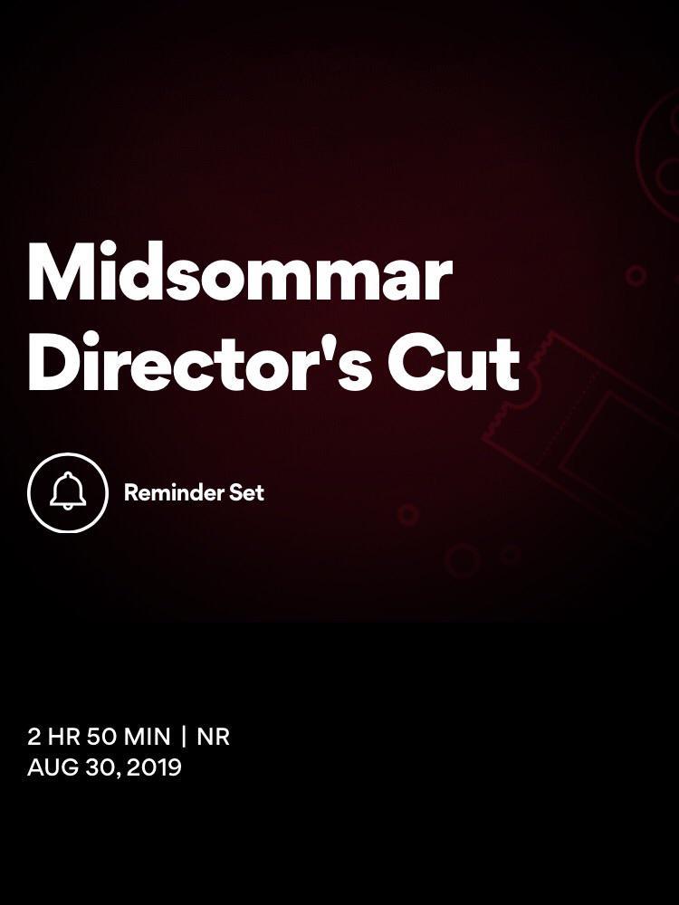 AMC has Midsommar Director's Cut listed, with an accurate runtime and a release date of August ...