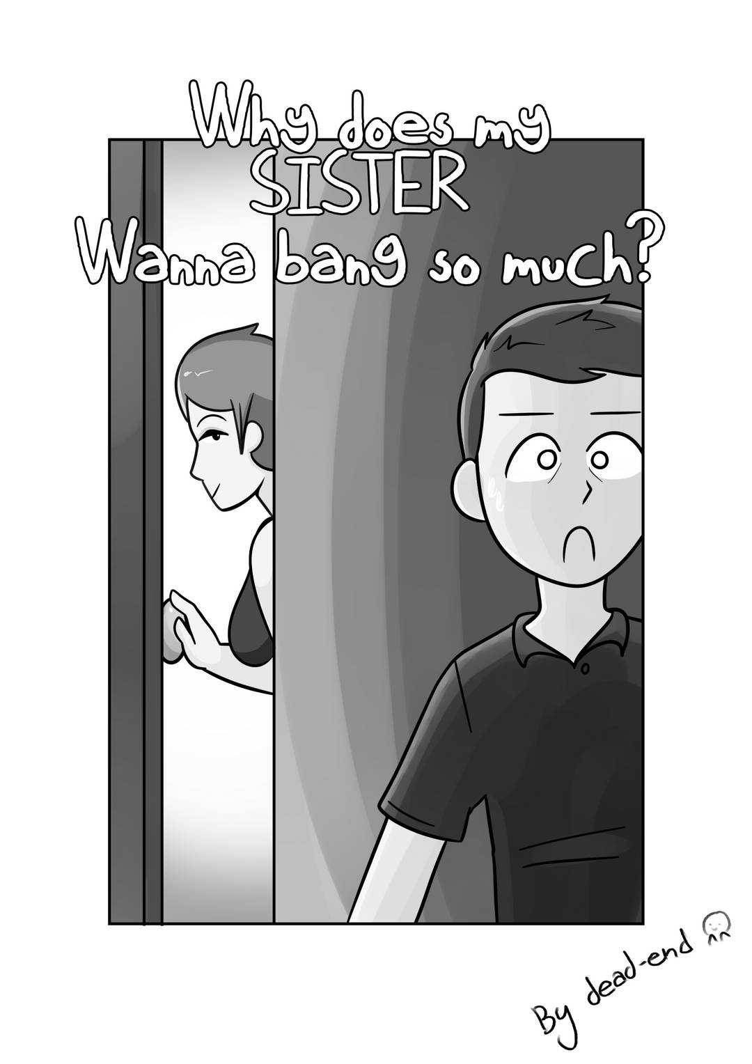 [incest Comic] Why Does My Sis Wanna Bang So Much Scrolller
