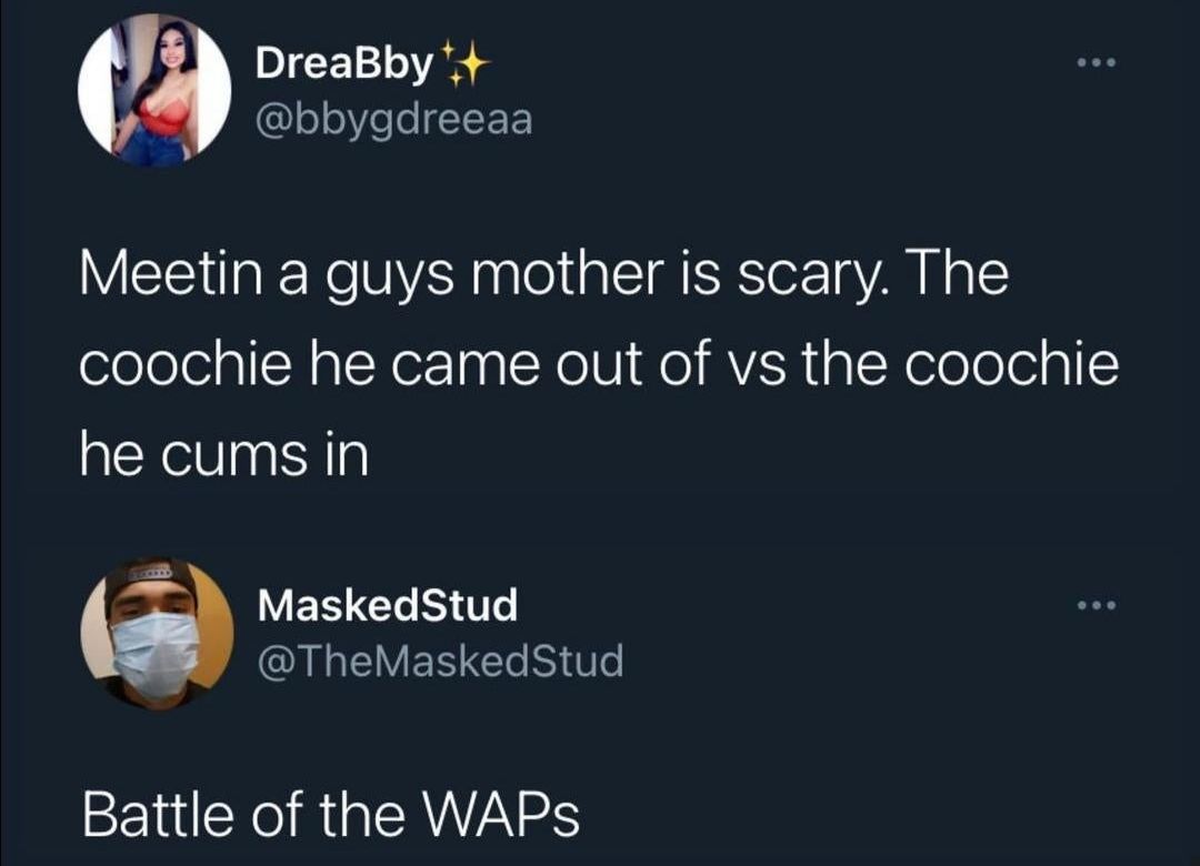 The coochie he came out of vs the coochie he cums in | Scrolller