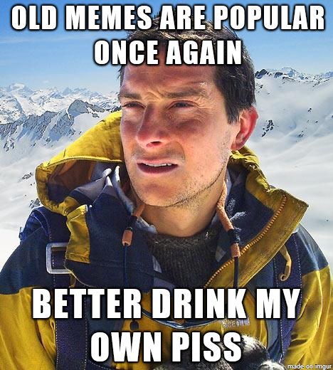 Bear Grylls has a solution for old memes rising | Scrolller