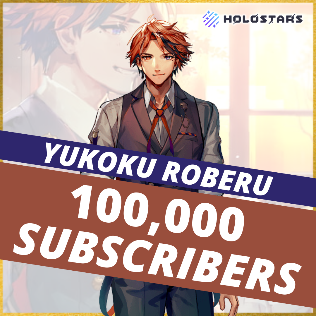 BIG CONGRATS to ROBERU for reaching 100k SUBSCRIBERS, a VERY SIGNIFICANT milestone for Holostars ...
