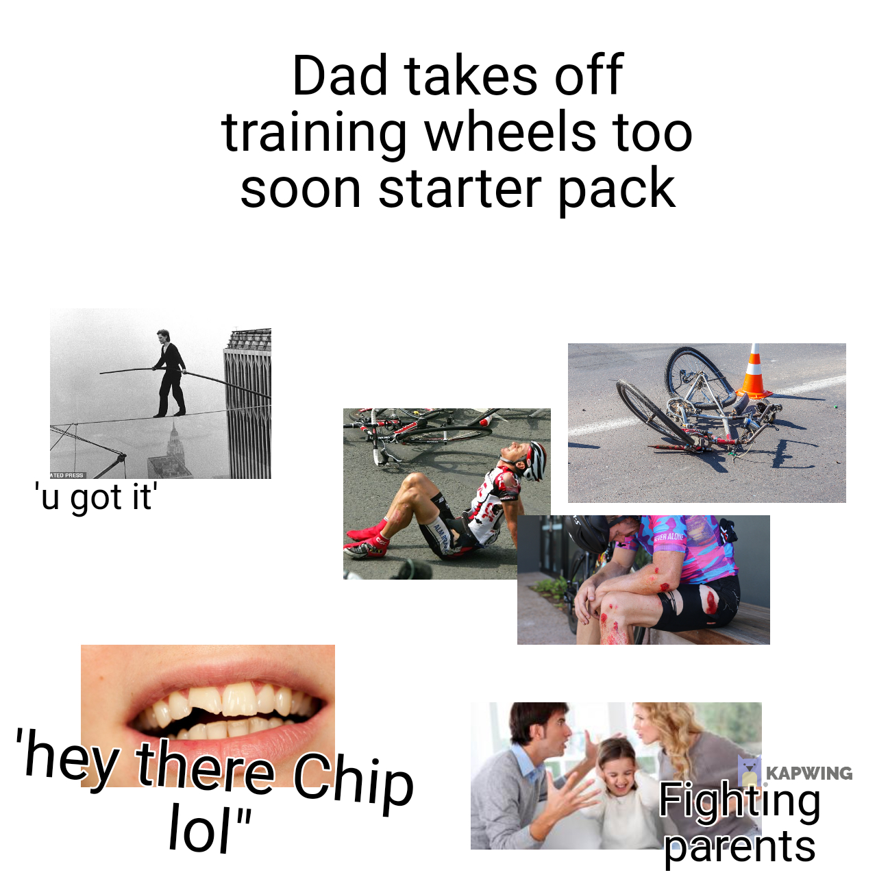 Dad takes off training wheels too soon starter pack | Scrolller