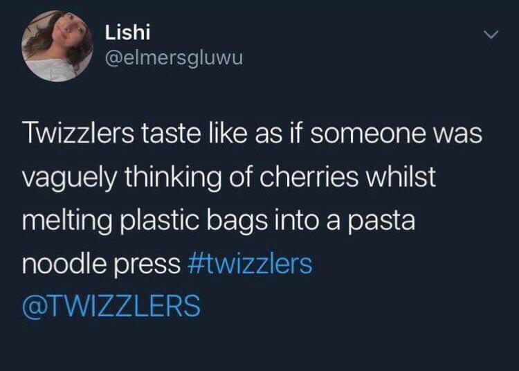 Does anyone actually like twizzlers | Scrolller