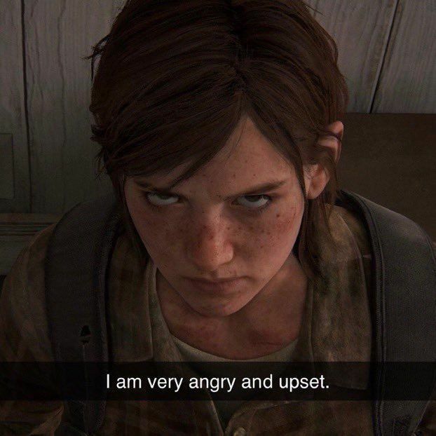 Ellie is very angry and upset. | Scrolller