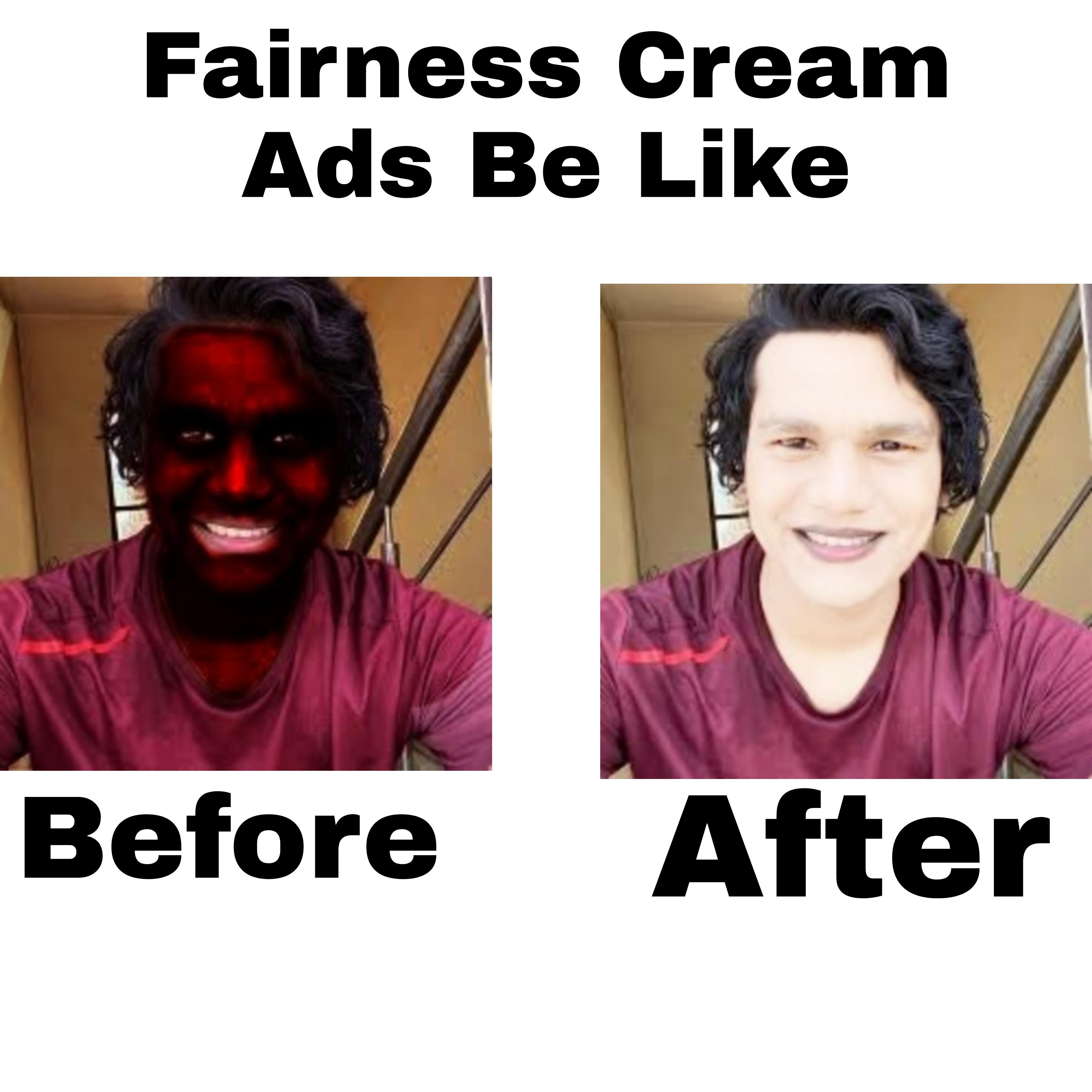 Fairness Cream Ads Be Like | Scrolller