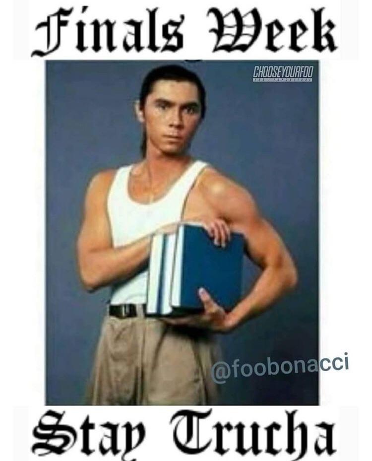 Finals Week, Stay Trucha 💯 | Scrolller