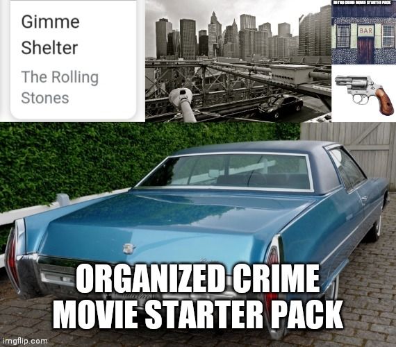 Gangster Starter Pack. | Scrolller