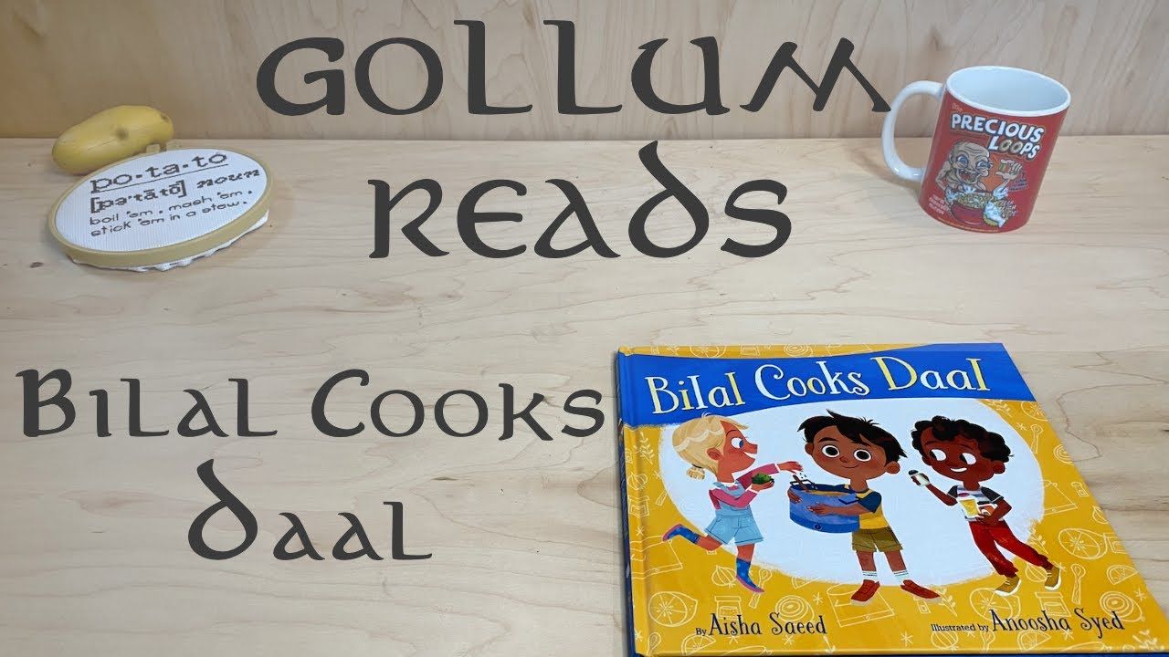GOLLUM READS, Children's Books | Bilal Cooks Daal | Scrolller