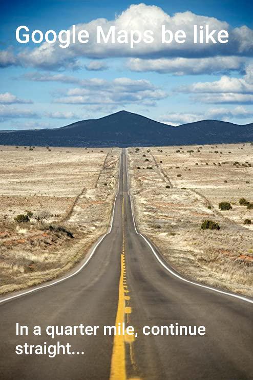 Good ole Google Maps... | Scrolller