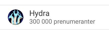 Grattis till 300k prenumeranter hydra | Scrolller