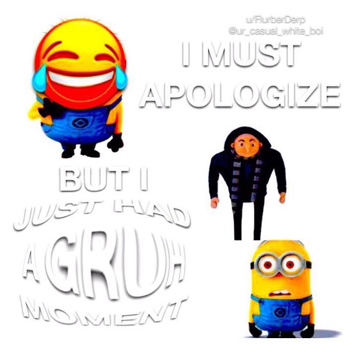 Gru, my suffering is getting unbearable. | Scrolller