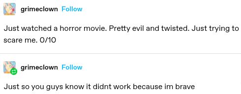 honestly, I want to see you be scared | Scrolller