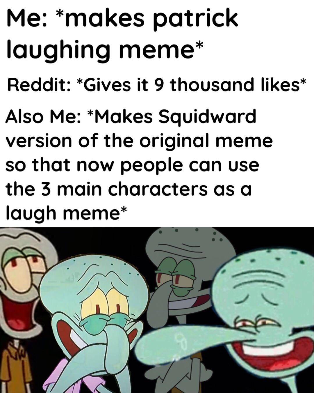 I made it to the hot page with my patrick meme! So imma overuse my power with a new version of ...