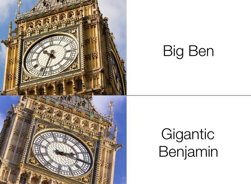 Large Benjamin is better than Big Ben | Scrolller