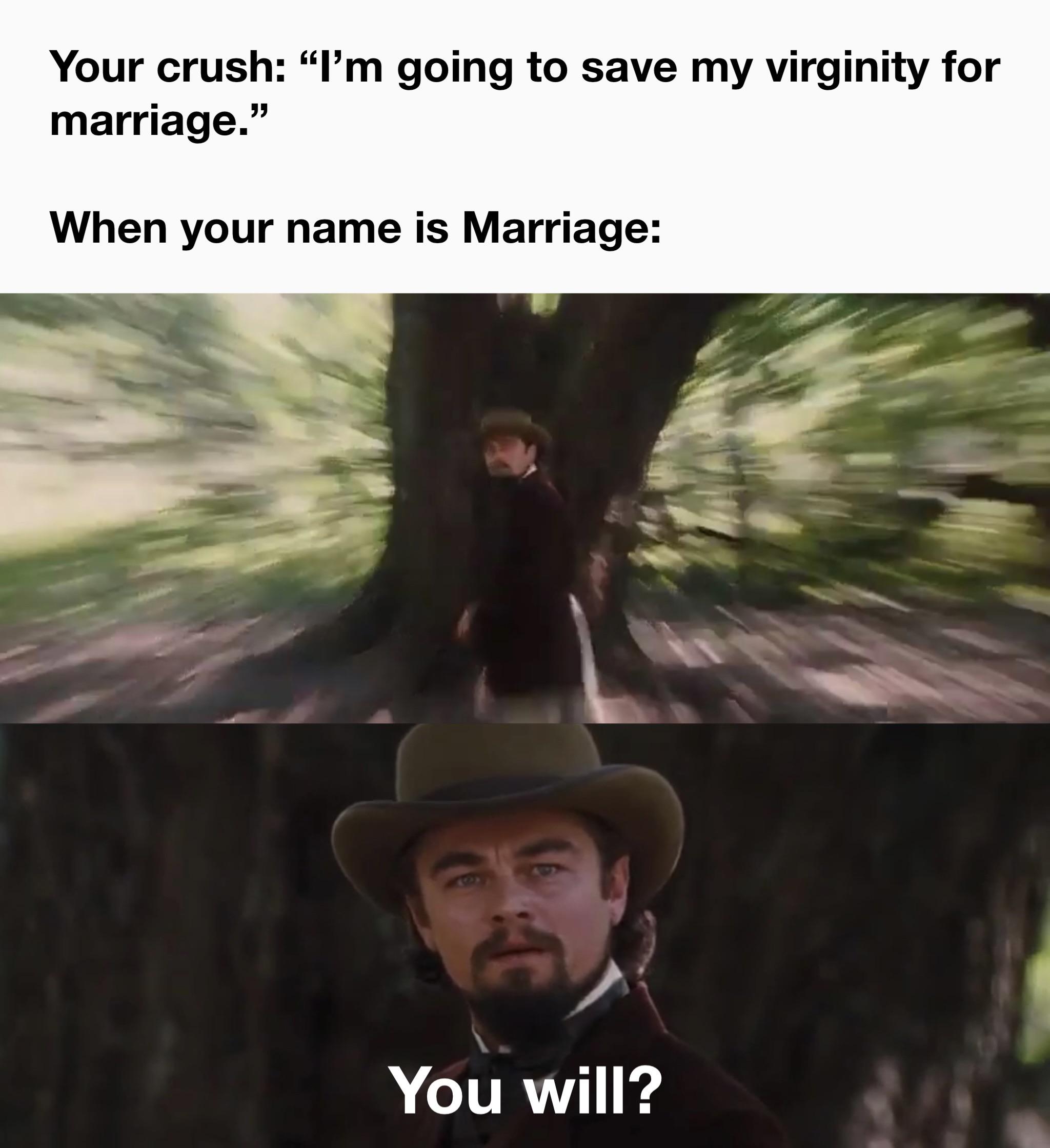 Marriage, you lucky boy. | Scrolller