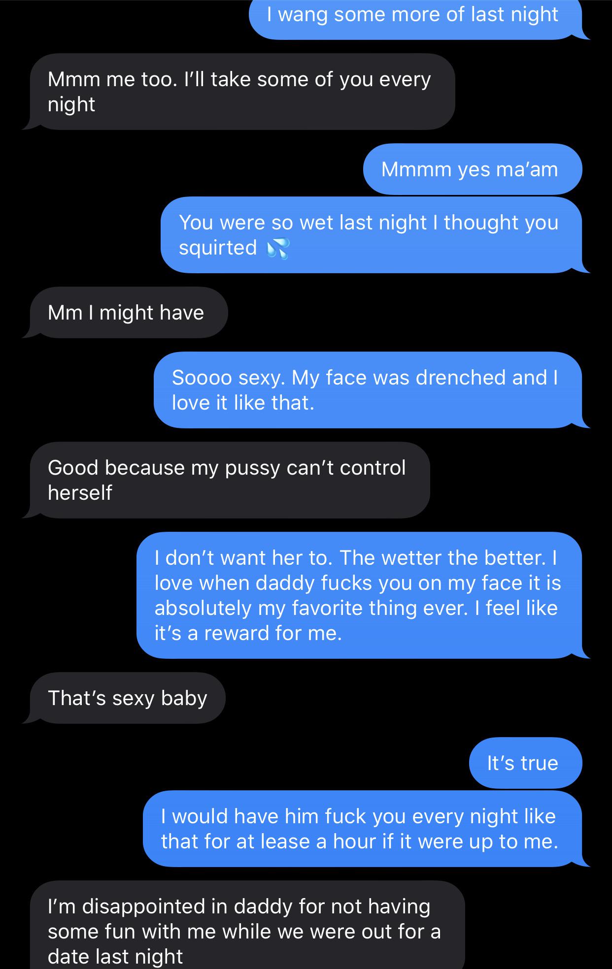 Me Texting Daddies Girlfriend About Last Night She Came Home From There Date Night So Wet She