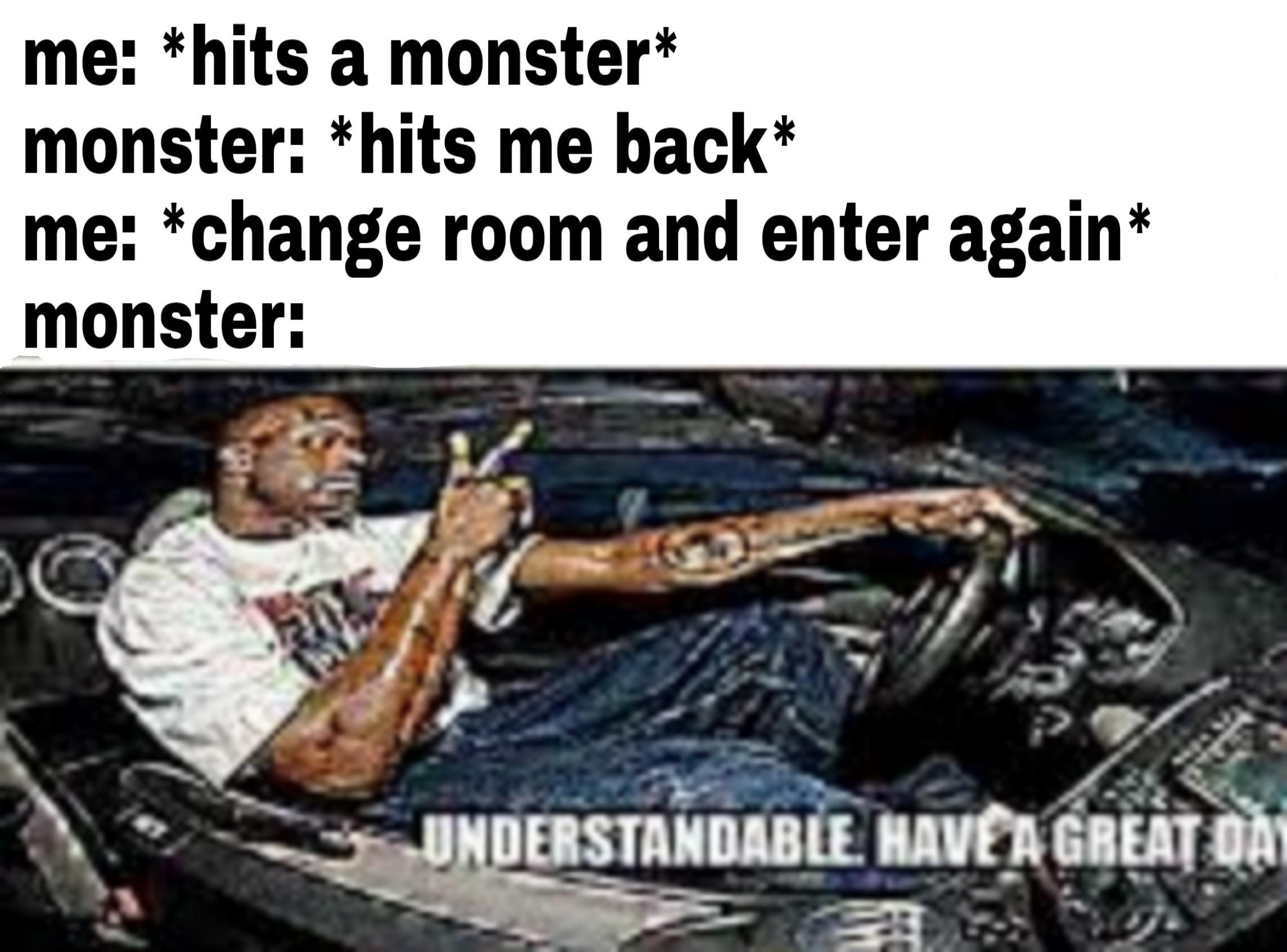 monsters be like | Scrolller