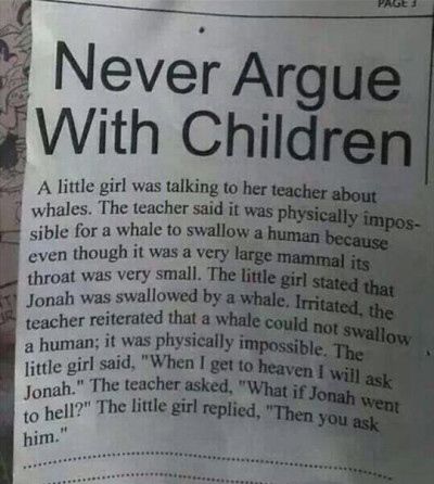 Never argue with children's . Never | Scrolller