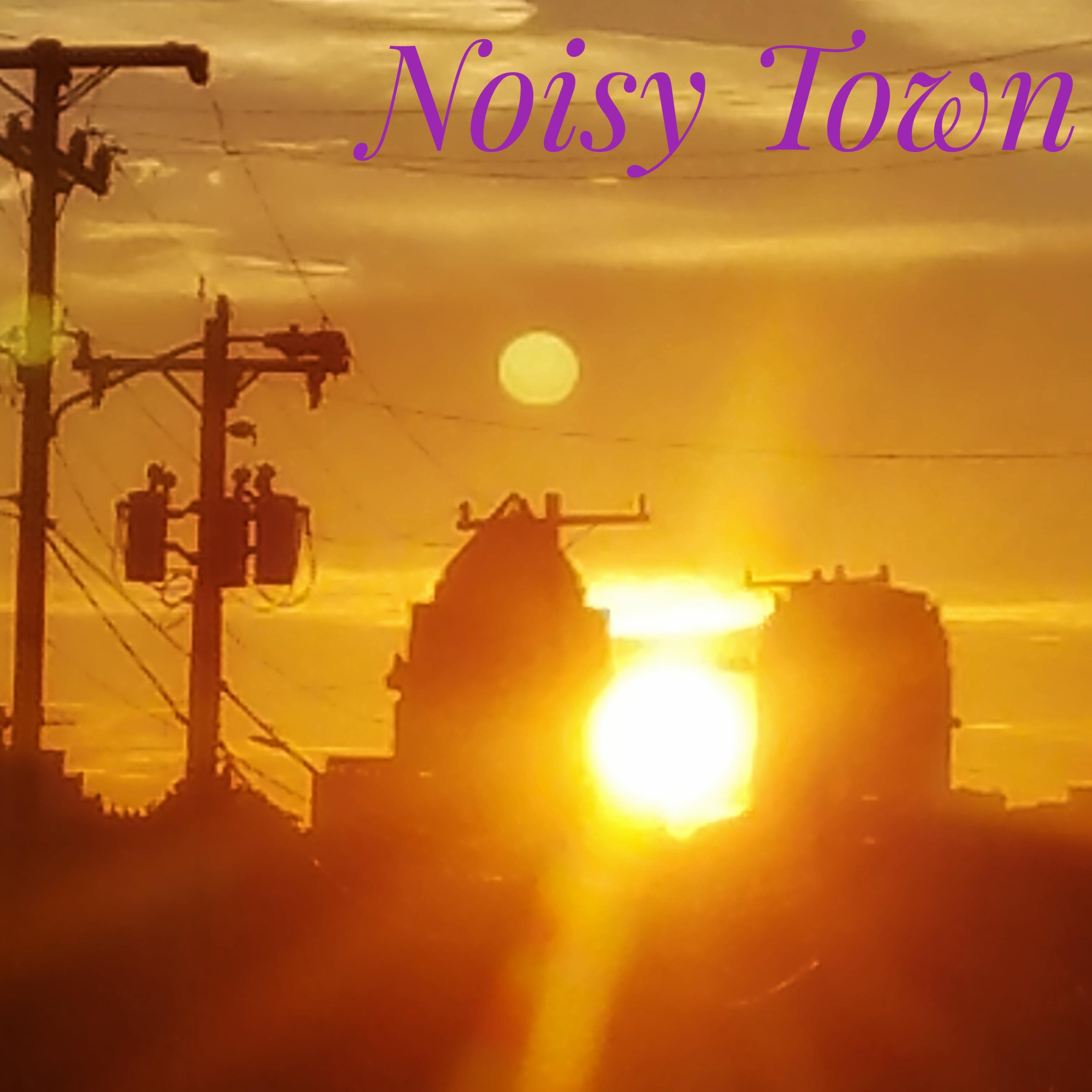 Noisy Town | Scrolller