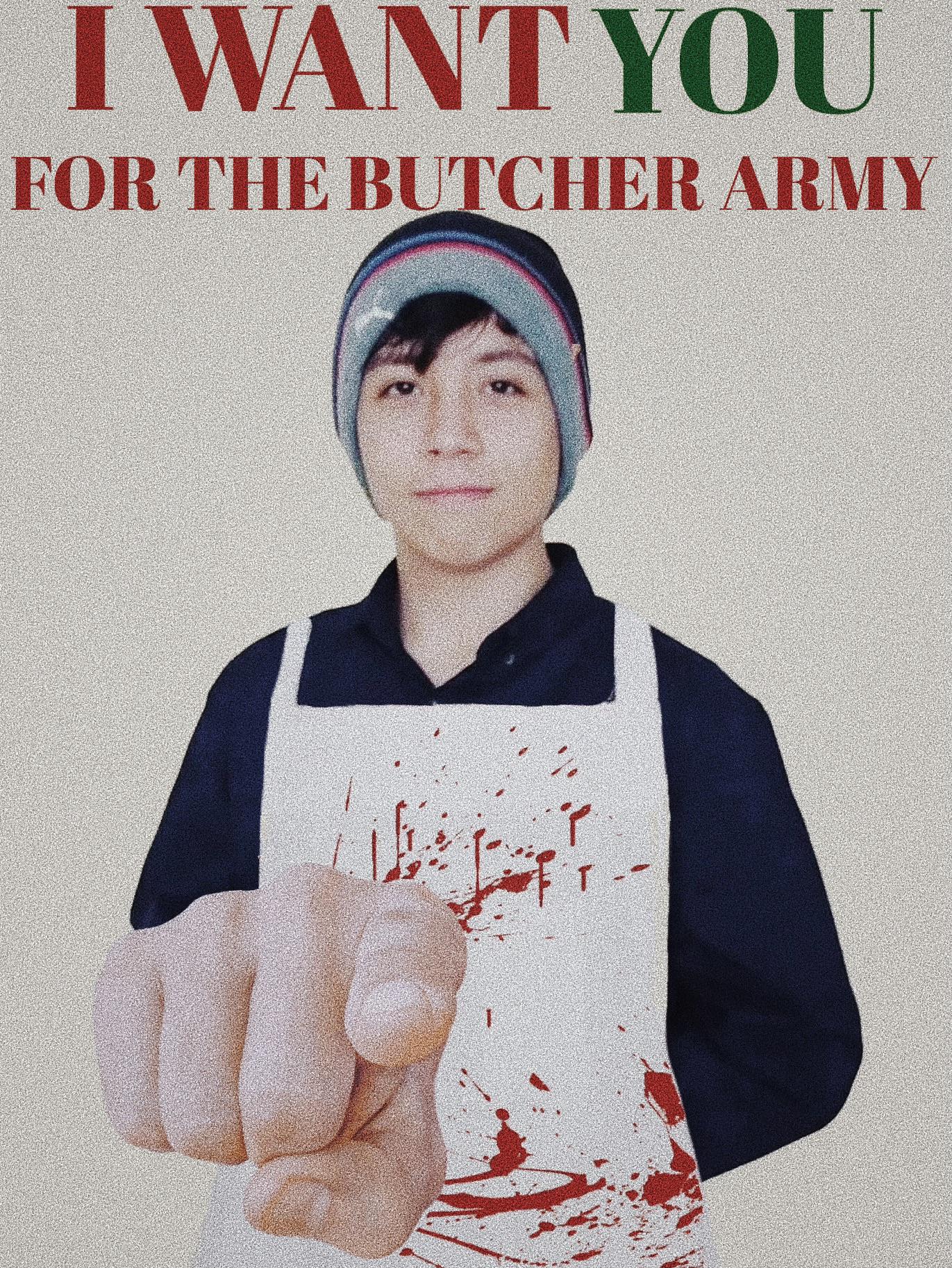 now recruiting for the butcher army | Scrolller