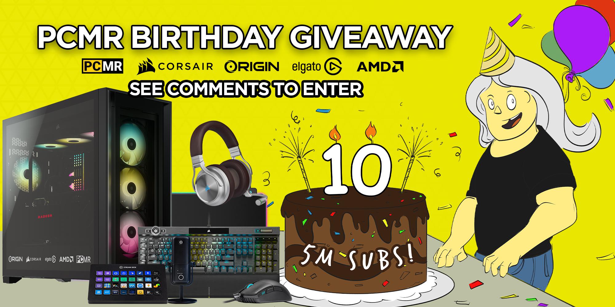 PCMR JUST TURNED 10 YEARS OLD! AND HIT 5 MILLION SUBS! So we're celebrating with a giveaway ...