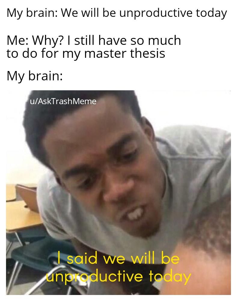 Posting memes until I get my master degree day 65 meme 159 | Scrolller