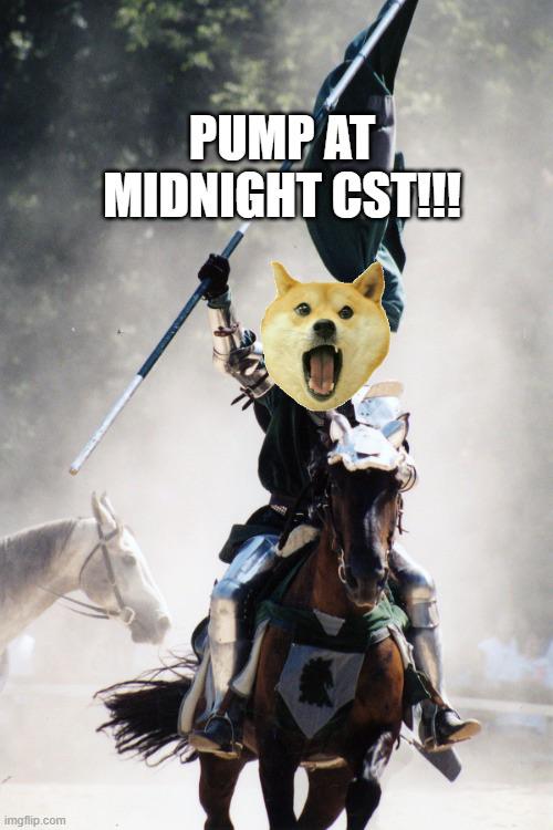 PUMP AT MIDNIGHT CST!!! | Scrolller