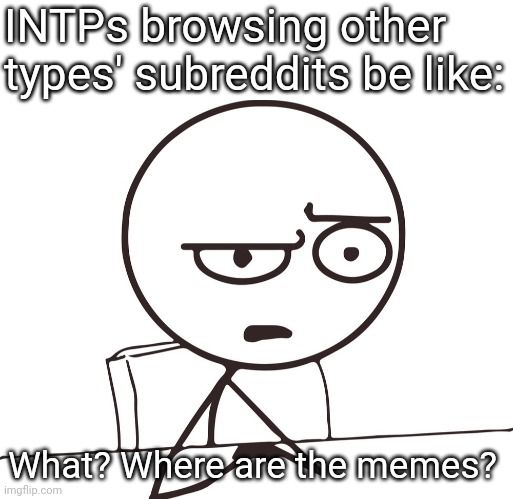 r/intj I'm looking at you | Scrolller
