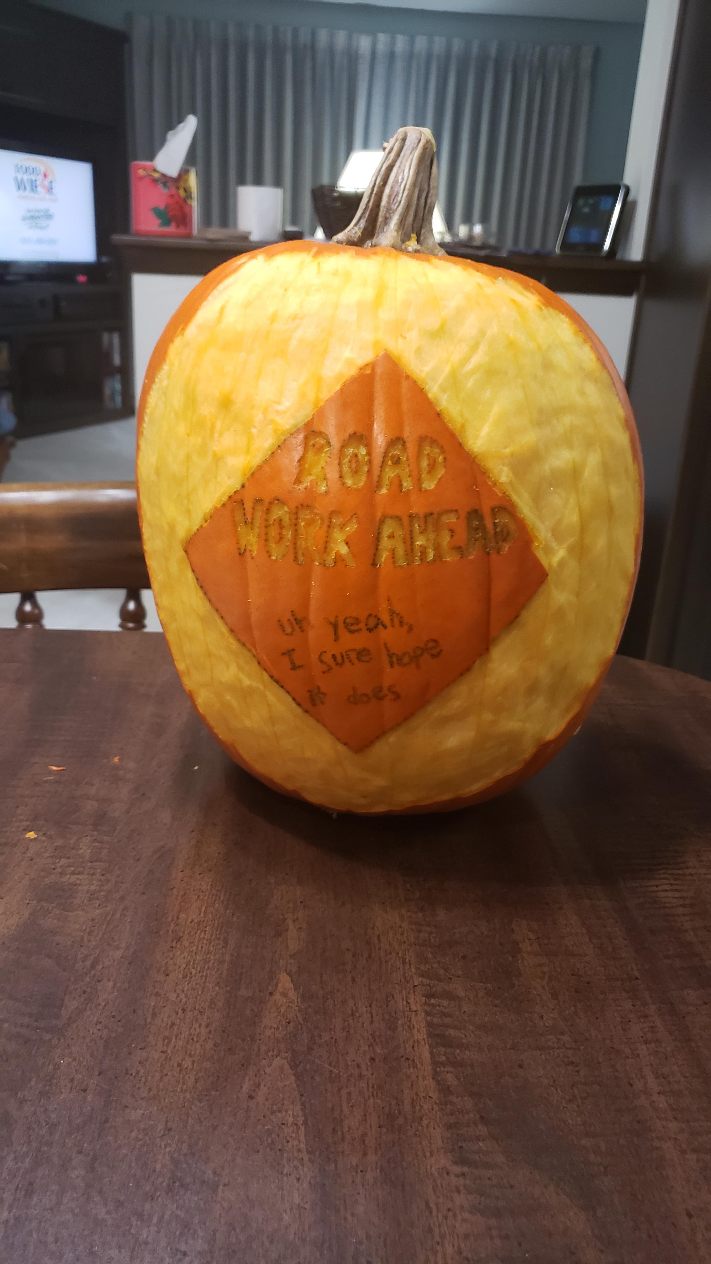 Road Work Ahead Pumpkin! | Scrolller