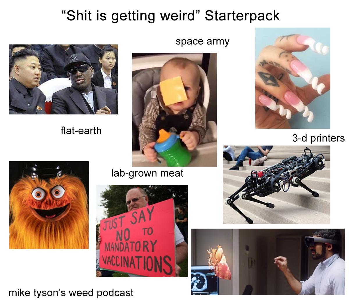 "Shit is getting weird" Starterpack | Scrolller