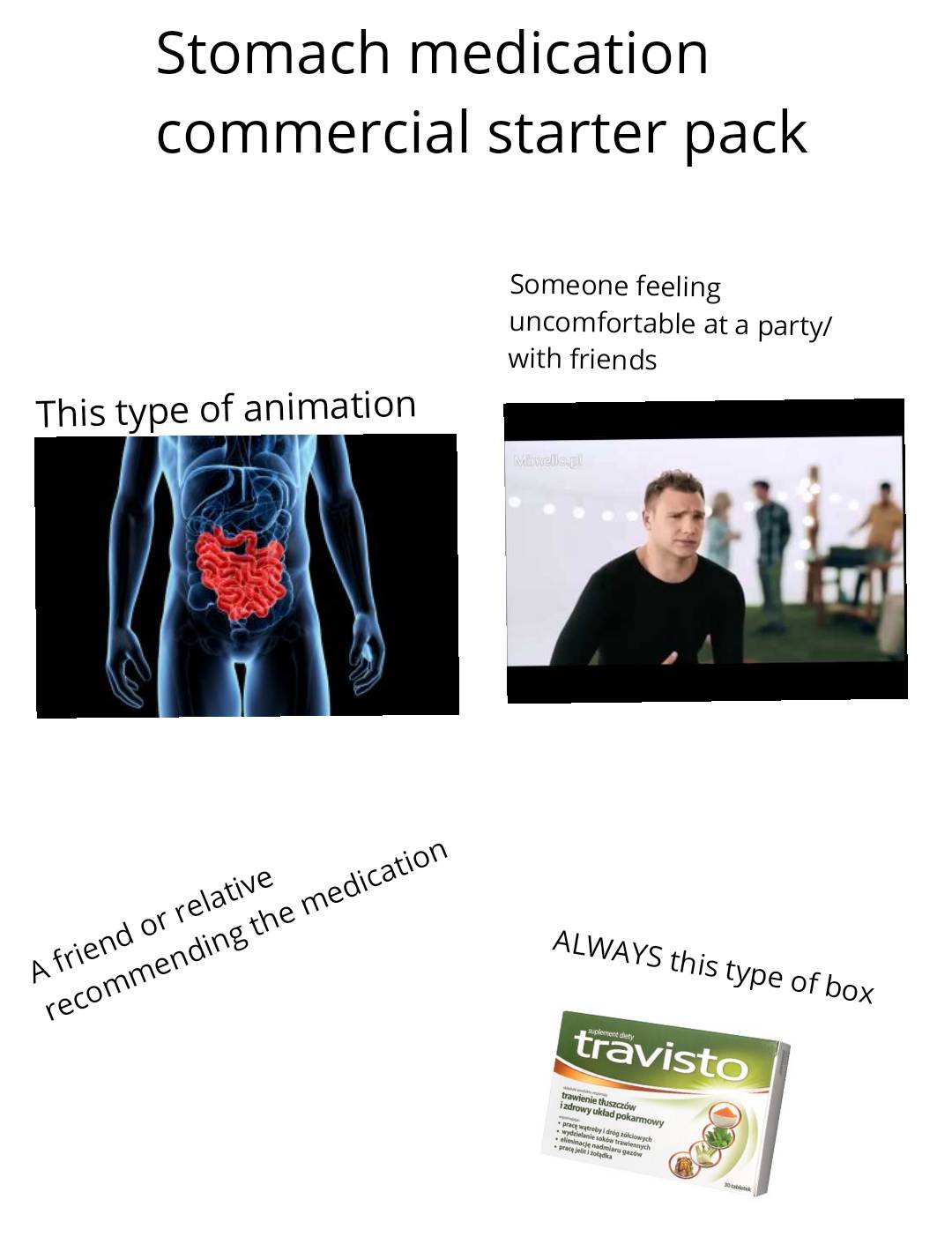 Stomach medication commercial starter pack | Scrolller