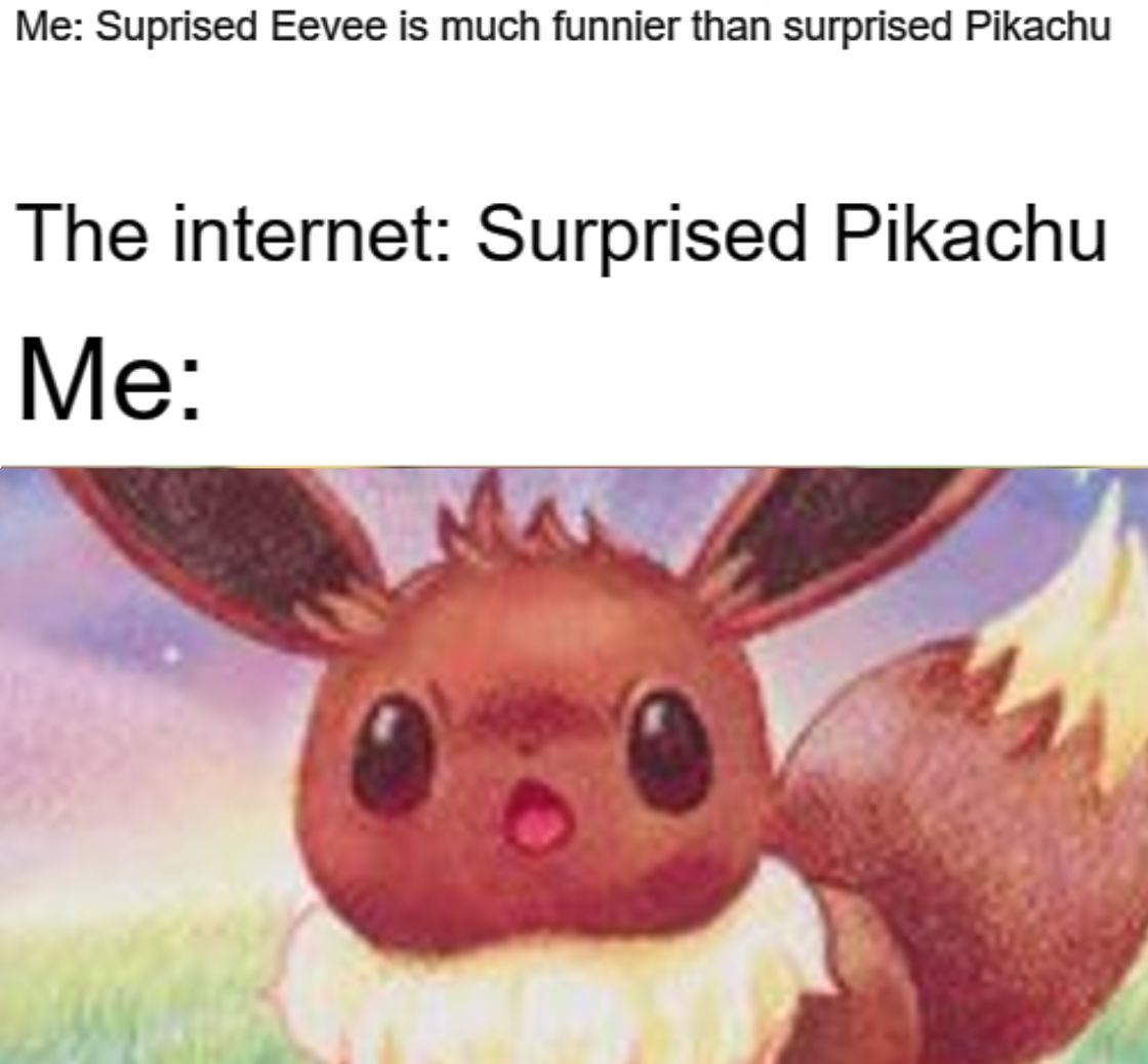 Surprised Pikachu is so 2018 | Scrolller