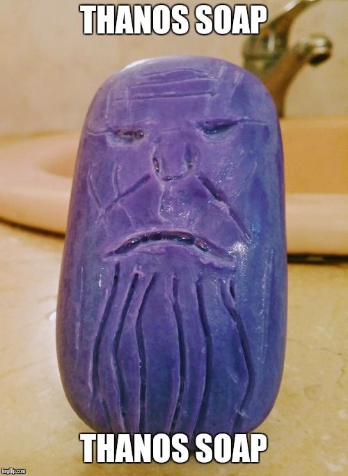 THANOS SOAP | Scrolller