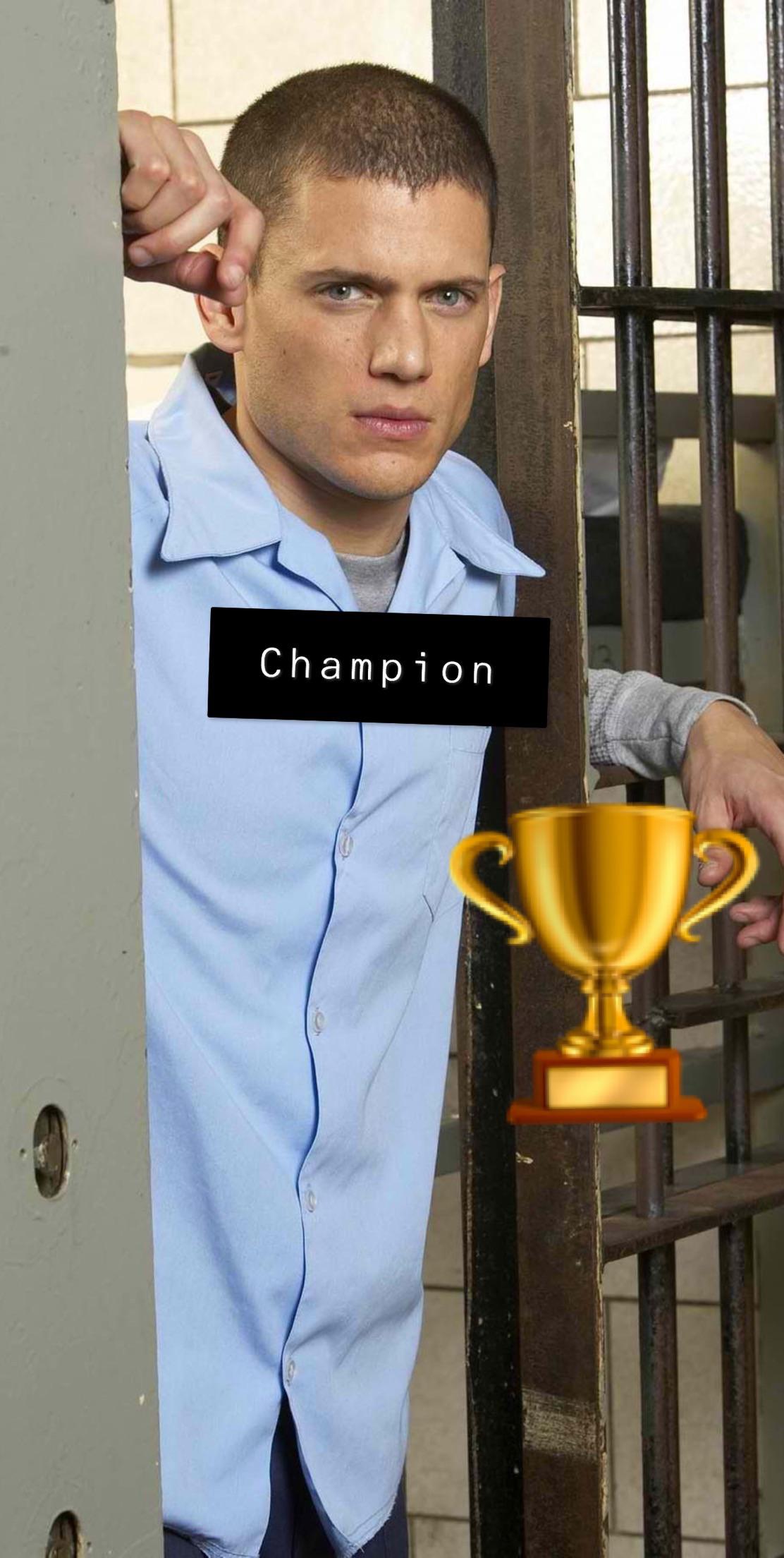 the Champion. Michael Scofield. | Scrolller