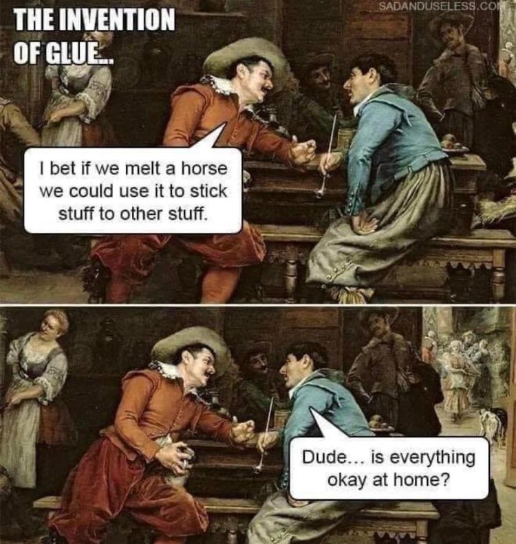 The invention of glue | Scrolller