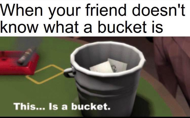 This is a bucket | Scrolller