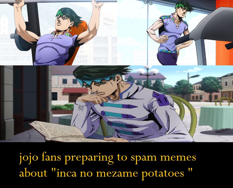 this is a jojo meme from the future when jojolion gets animated , " inca no mezame potatos " was ...