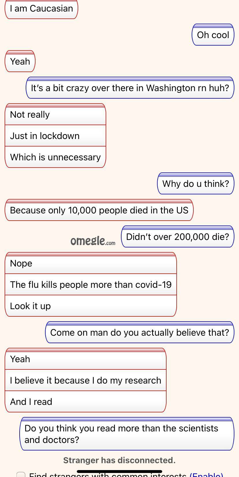 Was having a great conversation with this guy on Omegle for the better part of an hour until it ...